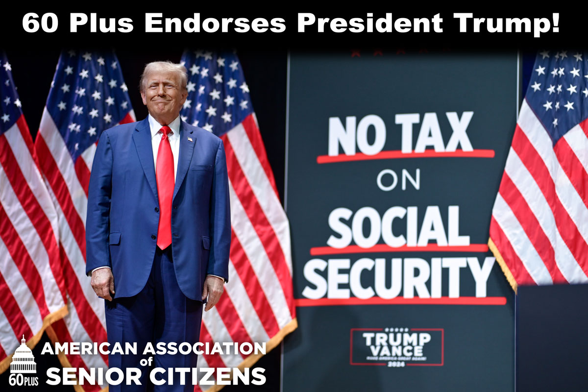 60 Plus Endorses President Trump | 60 Plus Association